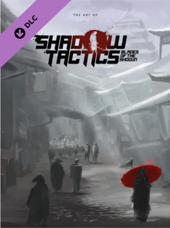 Shadow Tactics: Blades of the Shogun - Artbook & Strategy Guide Steam ...