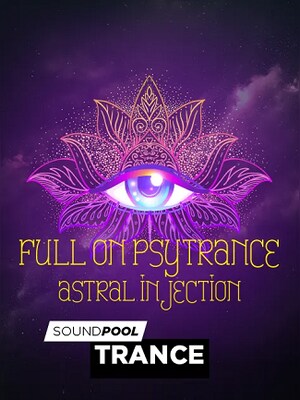 Buy The Soundpool Full on Psytrance - Astral Injection - ProducerPlanet ...