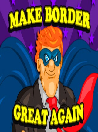 Make Border Great Again! 🥇 Best Prices | G2A.COM