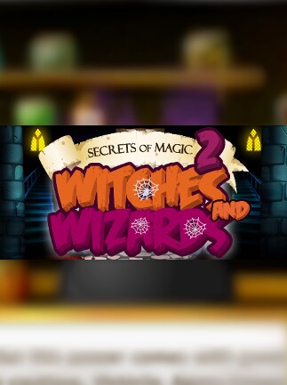 Secrets of Magic 2: Witches and Wizards 🥇 Best Prices | G2A.COM