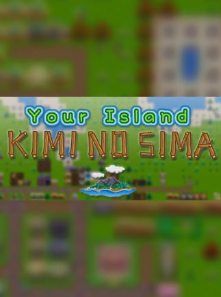 Your Island -KIMI NO SIMA- 🥇 Best Prices | G2A.COM