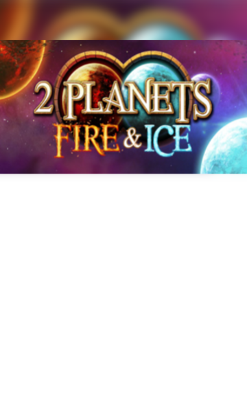 2 Planets Fire and Ice 🥇 Mejores ofertas y precios baratos | G2A.COM