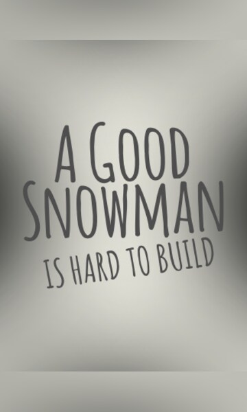 A Good Snowman Is Hard To Build 🥇 Best Prices | G2A.COM