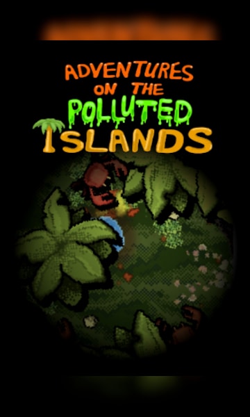 Adventures On The Polluted Islands 🥇 Best Prices | G2A.COM
