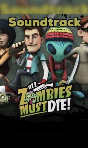 All Zombies Must Die!: Soundtrack 🥇 Best Prices | G2A.COM