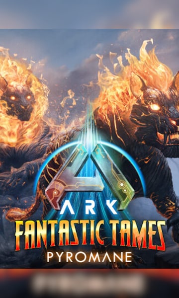 ARK Fantastic Tames - Pyromane 🥇 Meilleures offres & Prix bas | G2A.COM