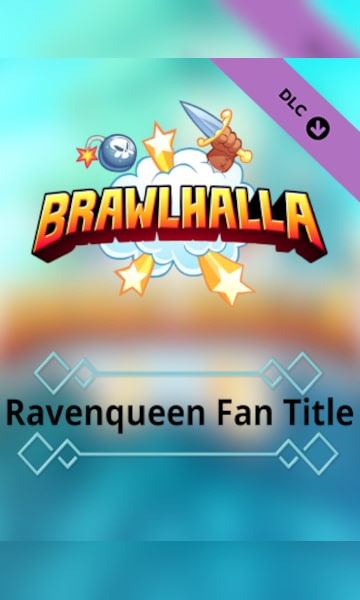 Achetez Brawlhalla - Ravenqueen Fan - Brawlhalla Clé - GLOBAL | ⚡ ...