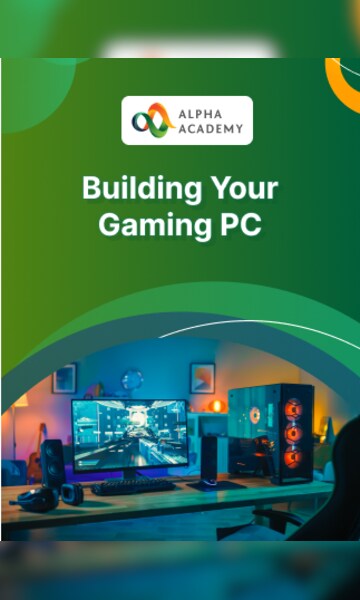 Buy Building Your Gaming PC - Alpha Academy - Cheap - G2A.COM!