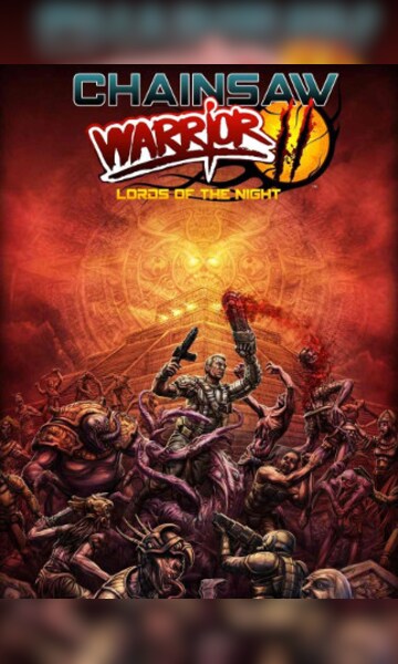 Chainsaw Warrior: Lords of the Night 🥇 Meilleures offres & Prix bas | G2A.COM