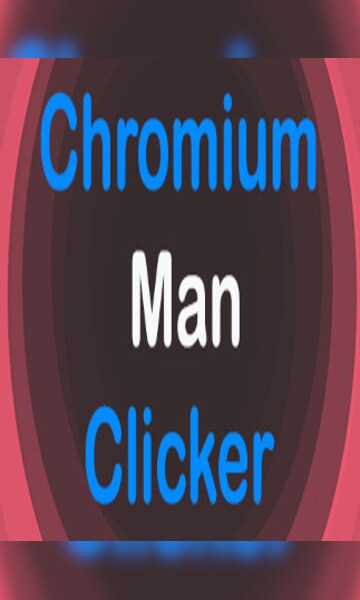 Chromium Man Clicker 🥇 Best Prices | G2A.COM