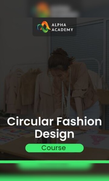 Buy Circular Fashion Design - Alpha Academy Key - GLOBAL - Cheap - G2A.COM!
