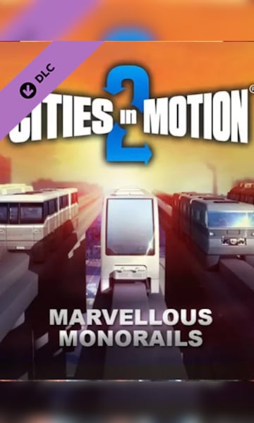 Cities in Motion 2 - Marvellous Monorails 🥇 Best Prices | G2A.COM