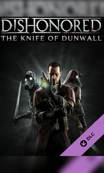 Dishonored - The Knife of Dunwall 🥇 Best Prices | G2A.COM
