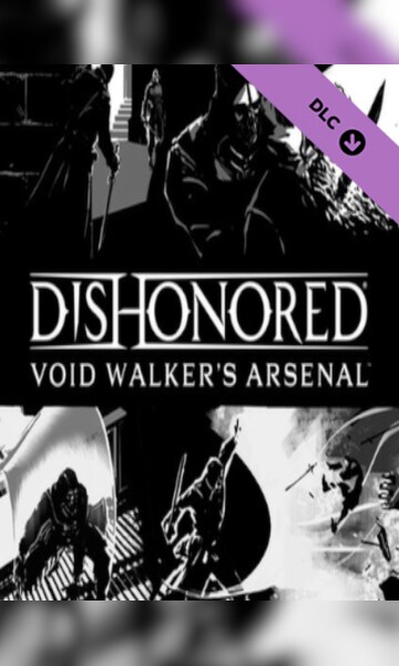 Dishonored: Void Walker Arsenal 🥇 Best Prices | G2A.COM