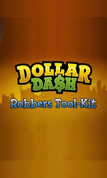 Dollar Dash - Robber's Toolkit 🥇 Best Prices | G2A.COM