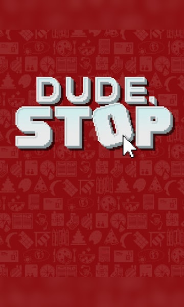 Buy Dude, Stop (PC) - Steam Key - GLOBAL - Cheap - G2A.COM!
