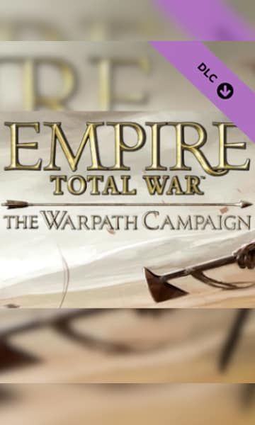 Empire: Total War - The Warpath Campaign 🥇 Best Prices | G2A.COM