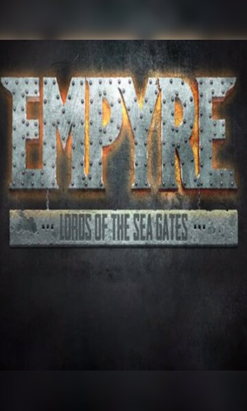 EMPYRE: Lords of the Sea Gates 🥇 Best Prices | G2A.COM