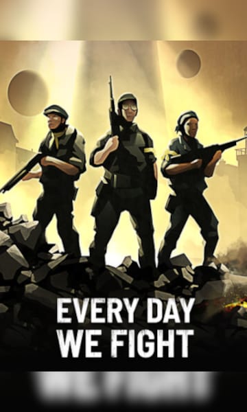 Buy Every Day We Fight (PC) - Steam Key - GLOBAL - Cheap - G2A.COM!