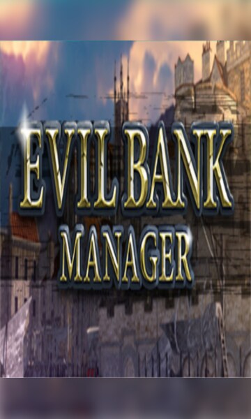 Evil Bank Manager 🥇 Best Prices | G2A.COM