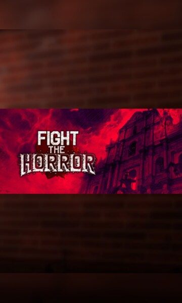 Fight the Horror 🥇 Best Prices | G2A.COM