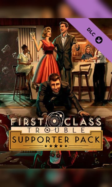 Buy First Class Trouble Supporter Pack (PC) - Steam Key - RU/CIS | Best Price 💸 G2A.COM