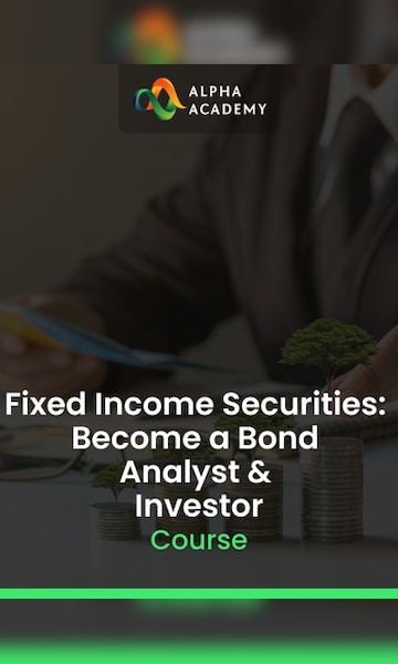 Buy Fixed Income Securities: Become a Bond Analyst & Investor - Alpha ...