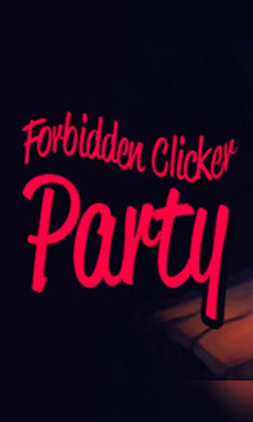 Forbidden Clicker Party 🥇 Best Prices | G2A.COM