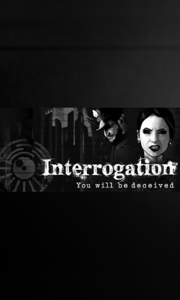 Interrogation: You will be deceived 🥇 Best Prices | G2A.COM