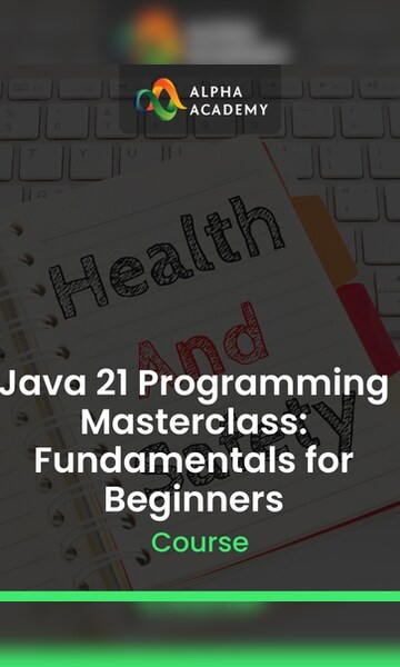 Compra Java 21 Programming Masterclass: Fundamentals for Beginners - Alpha Academy Chiave ...
