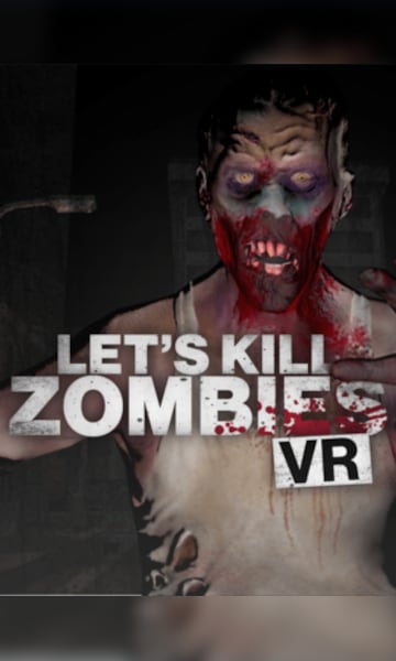Let's Kill Zombies VR 🥇 Best Prices | G2A.COM