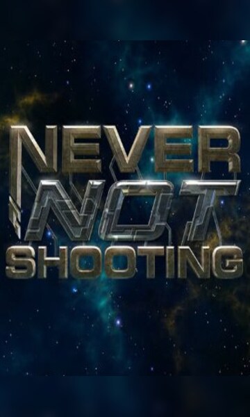 Never Not Shooting 🥇 Best Prices | G2A.COM