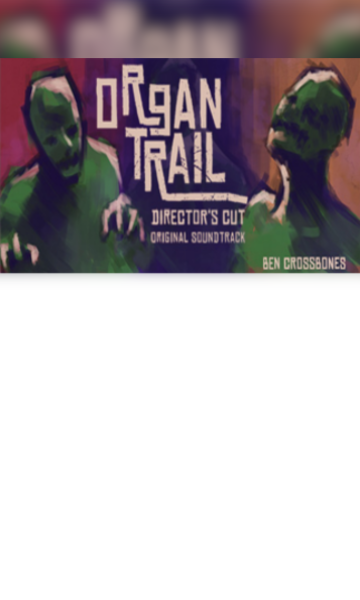Organ Trail: Director's Cut - Soundtrack 🥇 Meilleures offres & Prix bas | G2A.COM