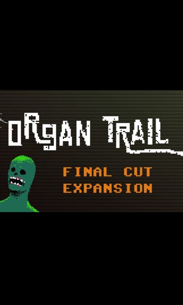 Organ Trail - Final Cut Expansion 🥇 Best Prices | G2A.COM