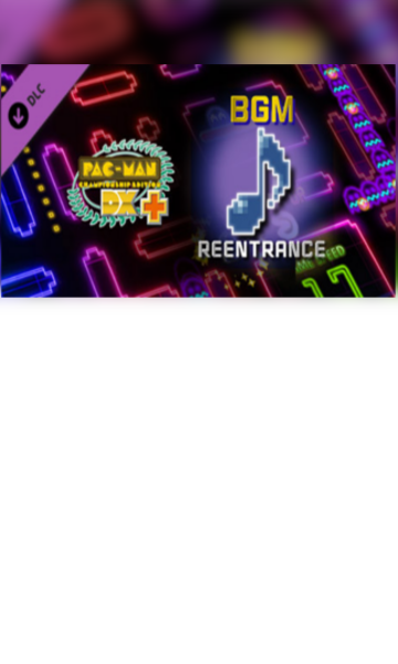 Pac-Man Championship Edition DX+ - Reentrance BGM 🥇 Best Prices | G2A.COM