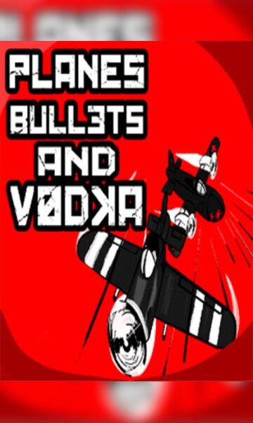 Planes, Bullets and Vodka 🥇 Best Prices | G2A.COM