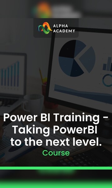 Acheter Power BI Training - Taking PowerBI to the next level. - Alpha ...