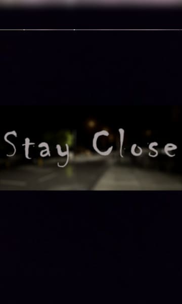 Stay Close 🥇 Best Prices | G2A.COM