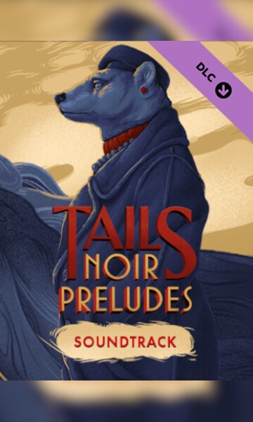 Tails Noir Preludes - Soundtrack 🥇 Best Prices | G2A.COM