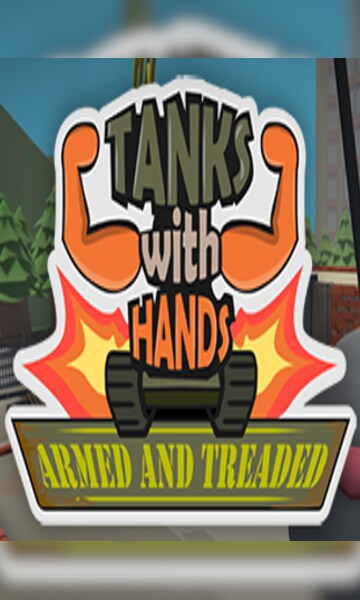 Tanks With Hands: Armed and Treaded 🥇 Best Prices | G2A.COM