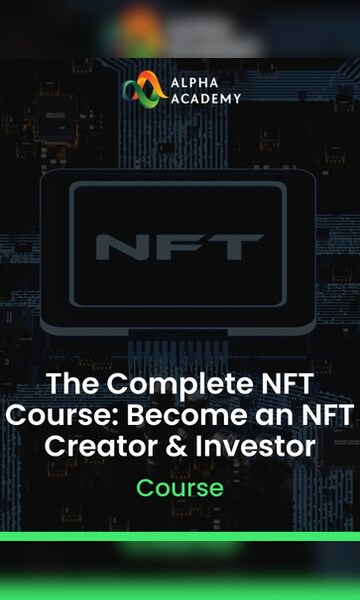 The Complete NFT Course: Become an NFT Creator & Investor - Alpha ...