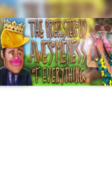 The Preposterous Awesomeness of Everything 🥇 Best Prices | G2A.COM