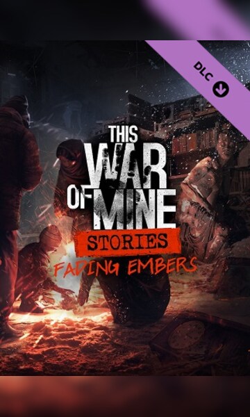 This War of Mine: Stories - Fading Embers (ep. 3) 🥇 Mejores ofertas y precios baratos | G2A.COM