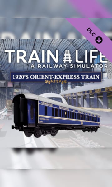 Buy Train Life - 1920's Orient-Express Train (PC) - Steam Key - GLOBAL ...