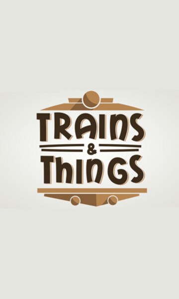 Trains & Things 🥇 Best Prices | G2A.COM