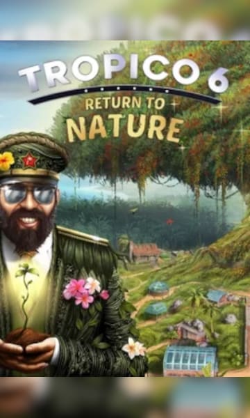 Tropico 6: Return to Nature 🥇 Best Prices | G2A.COM