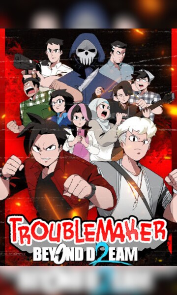 Troublemaker 2: Beyond Dream 🥇 Best Prices | G2A.COM