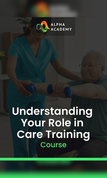 Cumpara Understanding Your Role in Care Training - Alpha Academy Key ...
