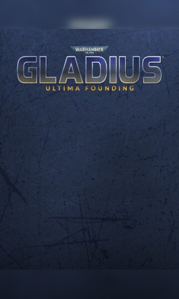 Warhammer 40,000: Gladius - Ultima Founding 🥇 Best Prices | G2A.COM