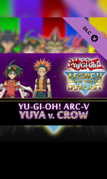 Yu-Gi-Oh! Legacy of the Duelist: Arc-V - Yuya vs Crow 🥇 Best Prices | G2A.COM